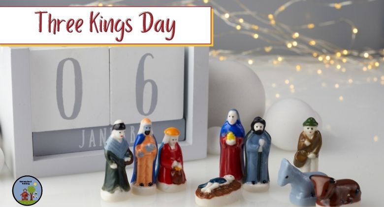 Three Kings Day - January 6th - Happy Hive Homeschooling