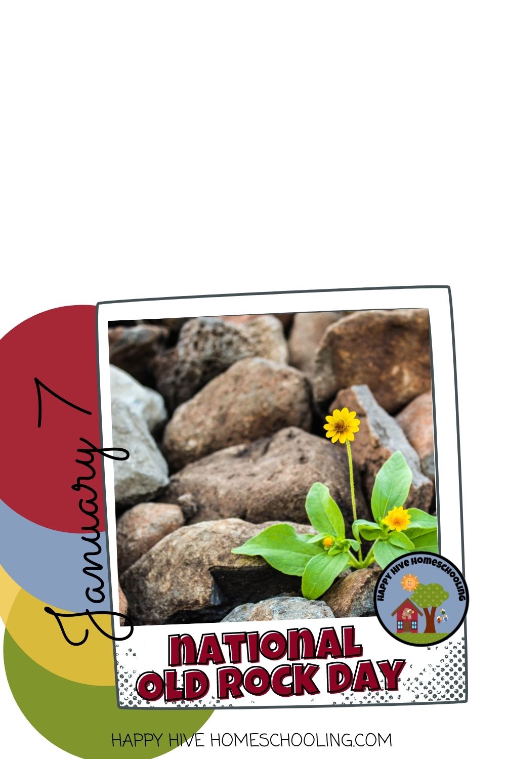 OLD ROCK DAY - Happy Hive Homeschooling