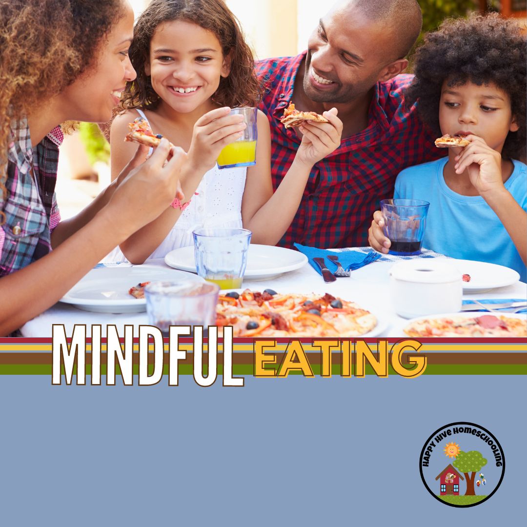 INVITE MINDFUL EATING AND EXERCISE INTO YOUR HOMESCHOOL ROUTINE - Happy ...