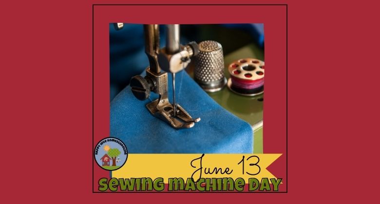 Sewing Machine Day - Happy Hive Homeschooling
