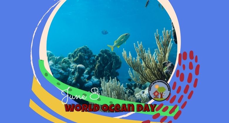 WORLD OCEAN DAY - Happy Hive Homeschooling