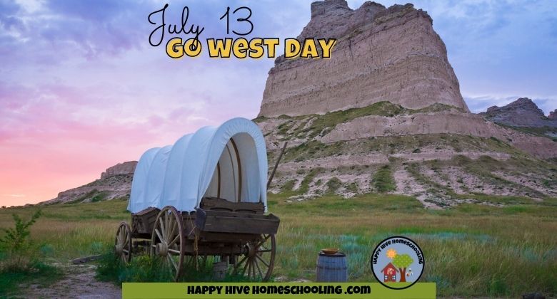 GO WEST DAY - Happy Hive Homeschooling