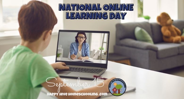 National Online Learning Day - Happy Hive Homeschooling