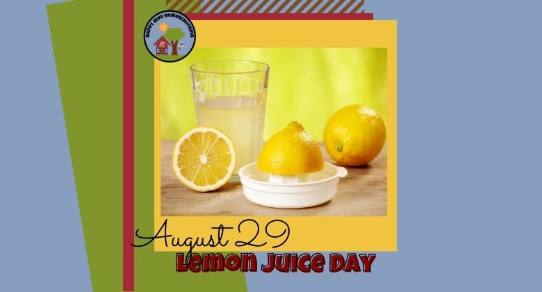 Lemon Juice Day - Happy Hive Homeschooling
