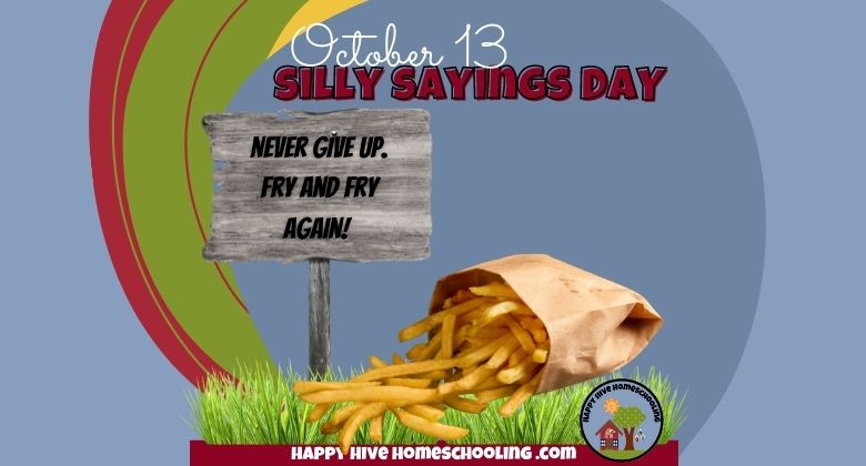 Silly Sayings Day - Happy Hive Homeschooling