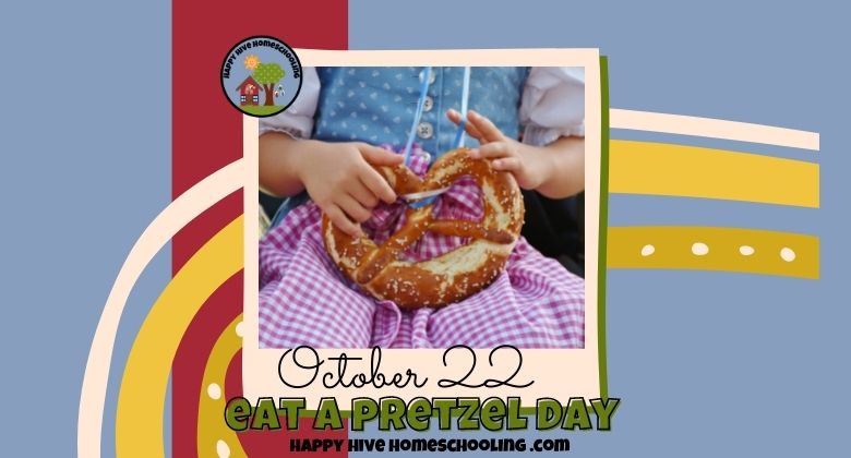 Eat a Pretzel Day - Happy Hive Homeschooling