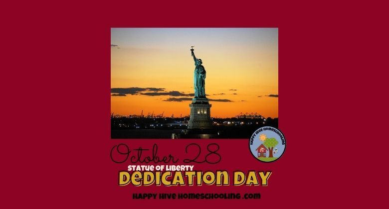Statue of Liberty Dedication Day - Happy Hive Homeschooling