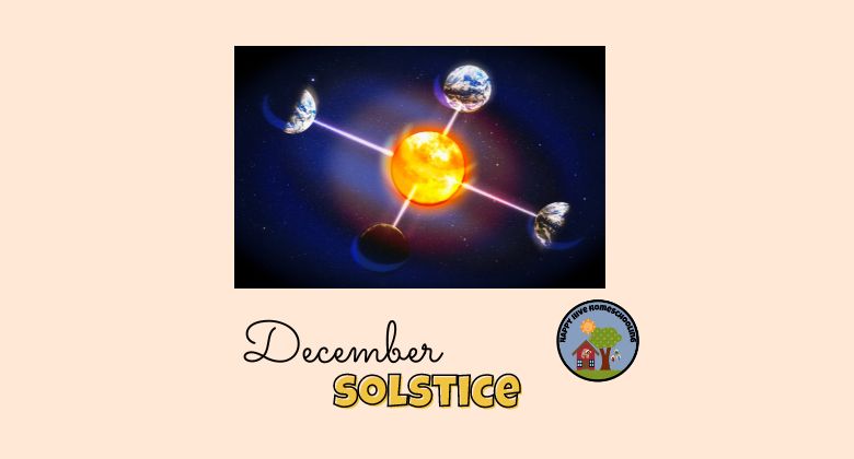 the December Solstice - Happy Hive Homeschooling