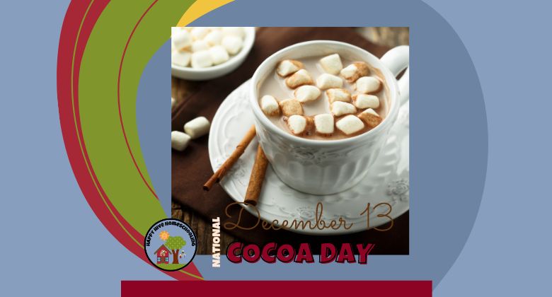 National Cocoa Day - Happy Hive Homeschooling