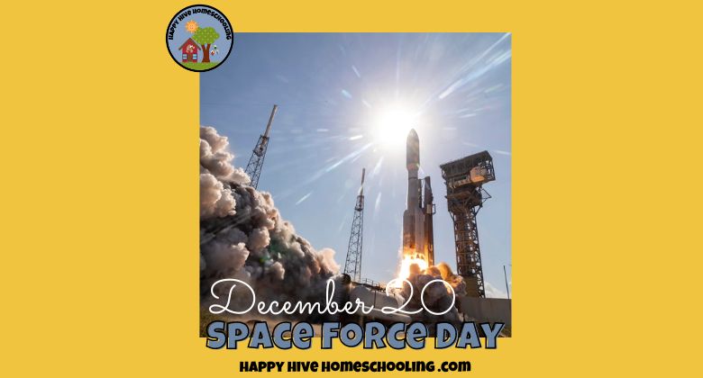 Space Force Day - Happy Hive Homeschooling